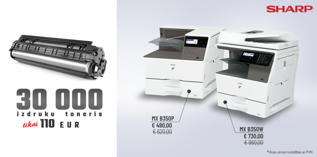 Sharp MX B350P un MX B350W akcija - AKCIJA BEIGUSIES!